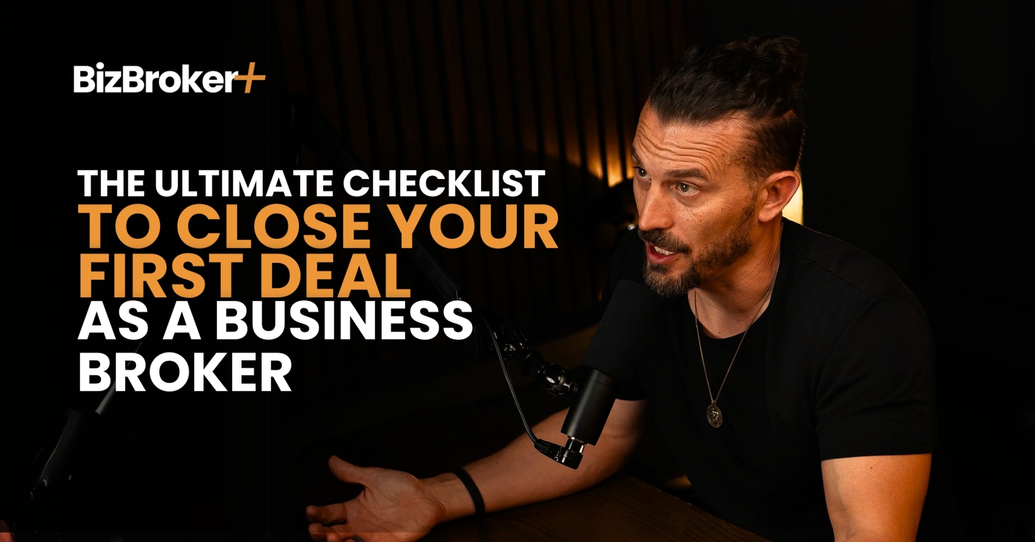 The Ultimate Checklist To Close Your First Deal As A Business Broker
